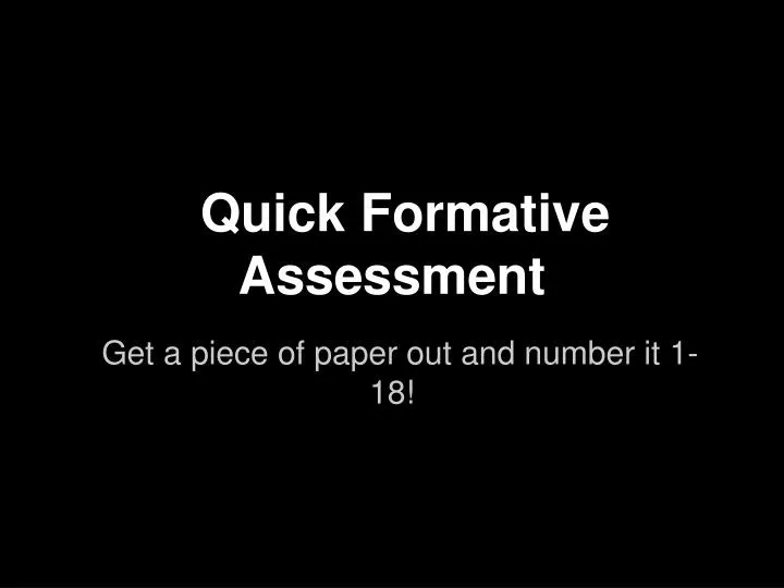 PPT - Quick Formative Assessment PowerPoint Presentation, free download ...