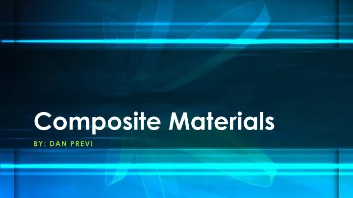 PPT - Composite Materials PowerPoint Presentation, free download - ID ...