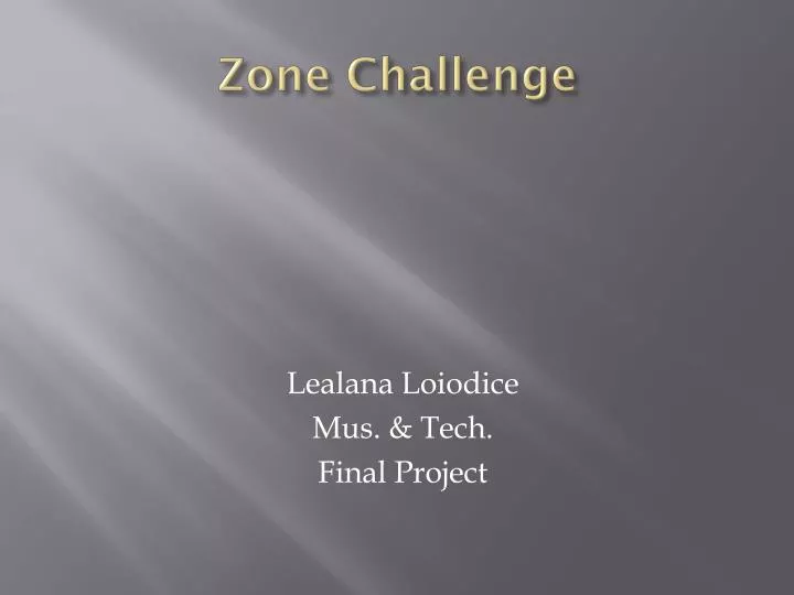 PPT - Zone Challenge PowerPoint Presentation, free download - ID:2644366
