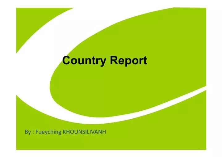 PPT - Country Report PowerPoint Presentation, free download - ID:2646190