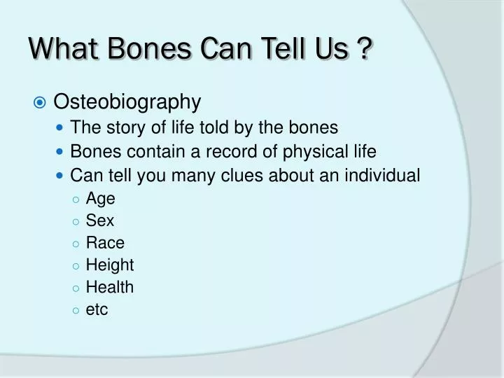 PPT - What Bones Can Tell Us ? PowerPoint Presentation, free download ...