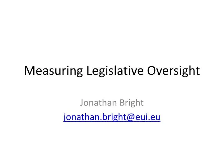 PPT - Measuring Legislative Oversight PowerPoint Presentation, free ...