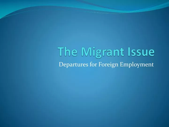 PPT - The Migrant Issue PowerPoint Presentation, free download - ID:2646865