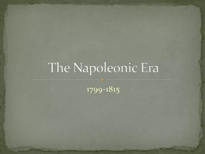 PPT - The Napoleonic Era PowerPoint Presentation, free download - ID ...
