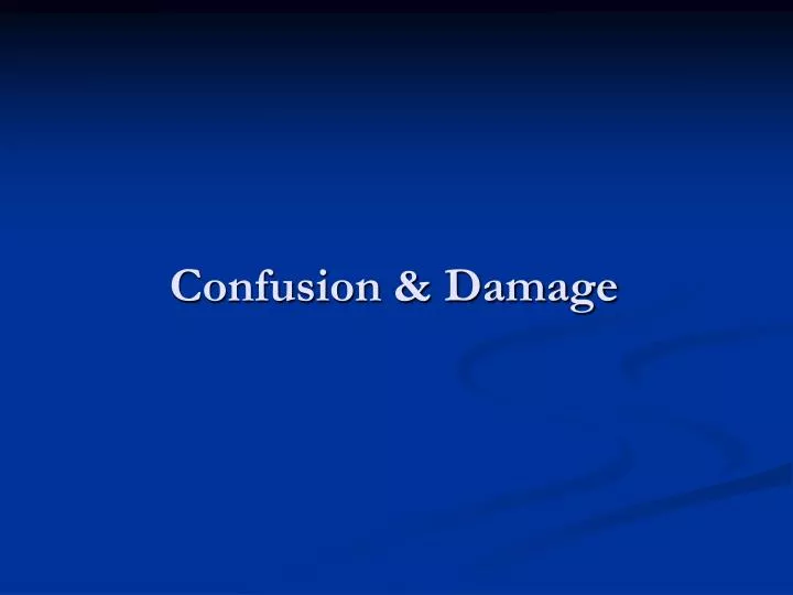 PPT - Confusion & Damage PowerPoint Presentation, free download - ID ...