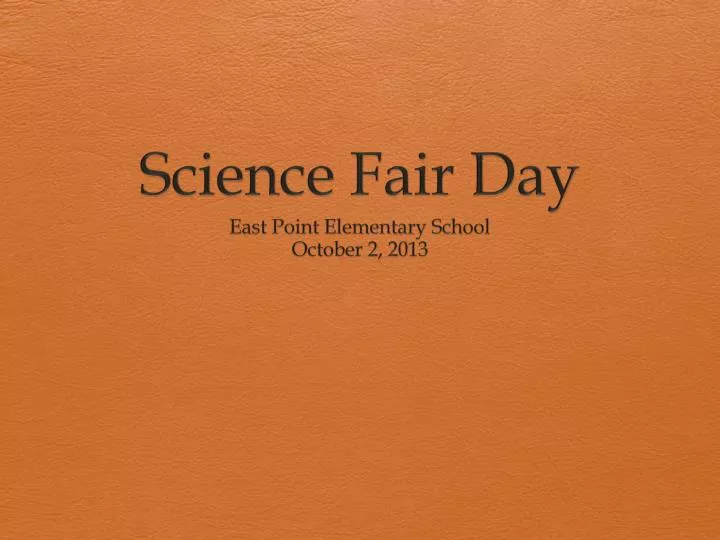 PPT - Science Fair Day PowerPoint Presentation, free download - ID:2648581