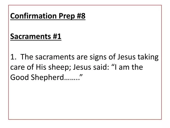 PPT - 2. Define “ Sacrament ”: “ An outward sign instituted by Christ ...