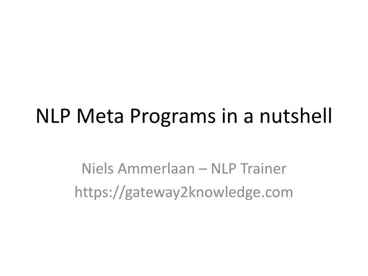 PPT - NLP Meta Programs in a nutshell PowerPoint Presentation, free ...
