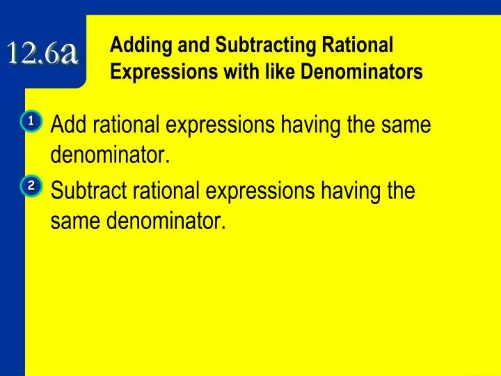 PPT - Adding and Subtracting Rational Expressions with like ...