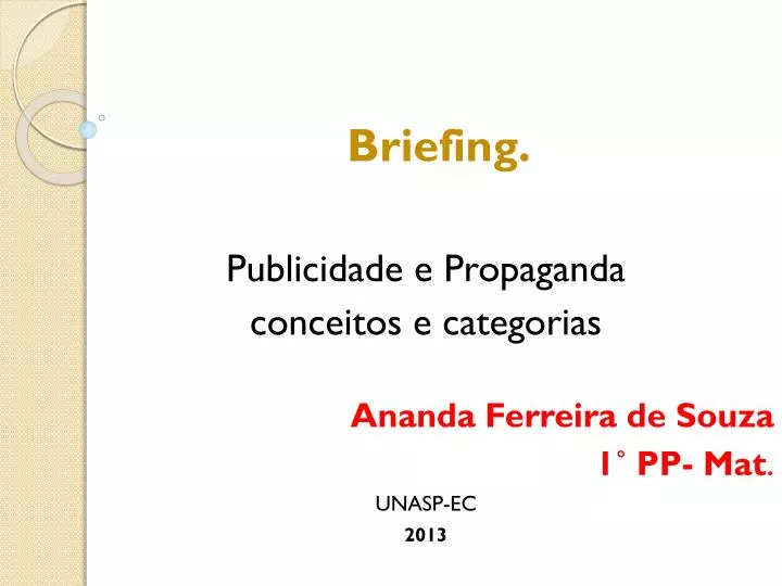 PPT - Briefing. PowerPoint Presentation, free download - ID:2650497