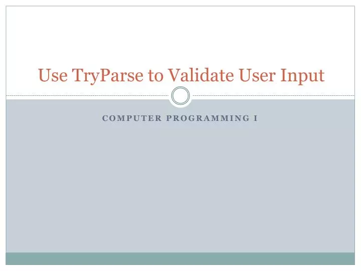 Ppt Use Tryparse To Validate User Input Powerpoint Presentation Free Download Id2650704