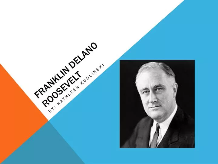 PPT - Franklin Delano Roosevelt PowerPoint Presentation, free download - ID:2650945