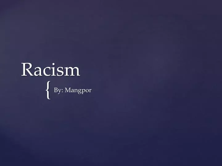 PPT - Racism PowerPoint Presentation, free download - ID:2651043