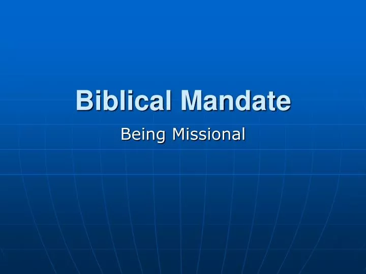 PPT - Biblical Mandate PowerPoint Presentation, free download - ID:2651381