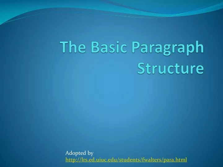 PPT - The Basic Paragraph Structure PowerPoint Presentation, free ...