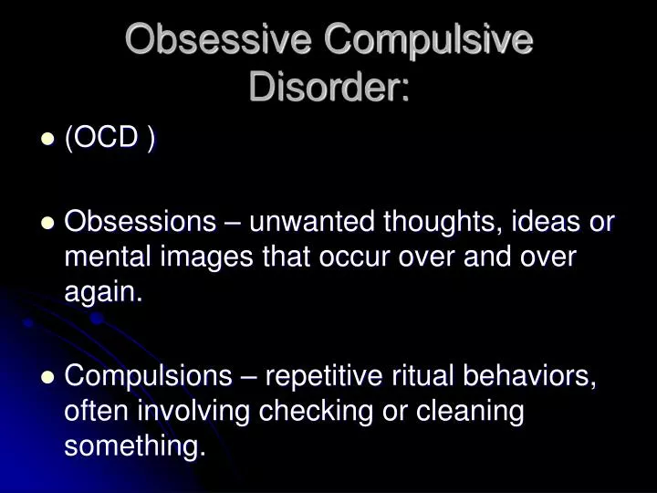 PPT - Obsessive Compulsive Disorder: PowerPoint Presentation, free download - ID:2652840