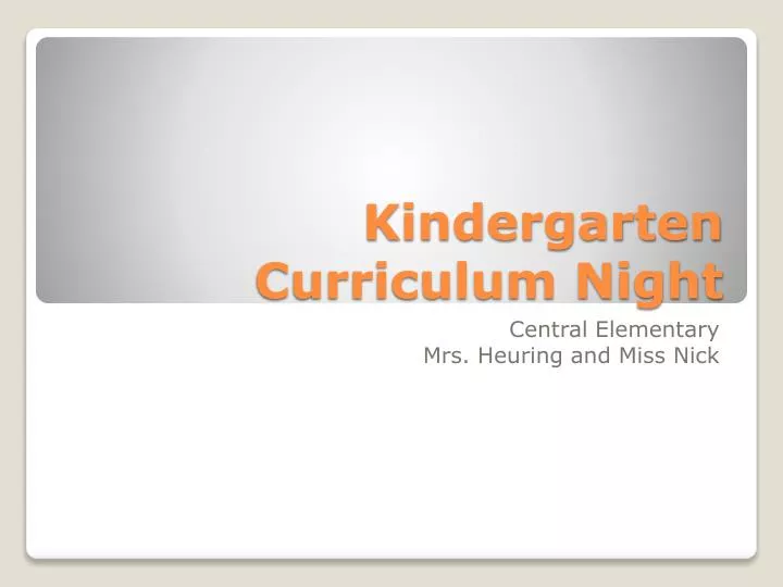 PPT - Kindergarten Curriculum Night PowerPoint Presentation, free ...