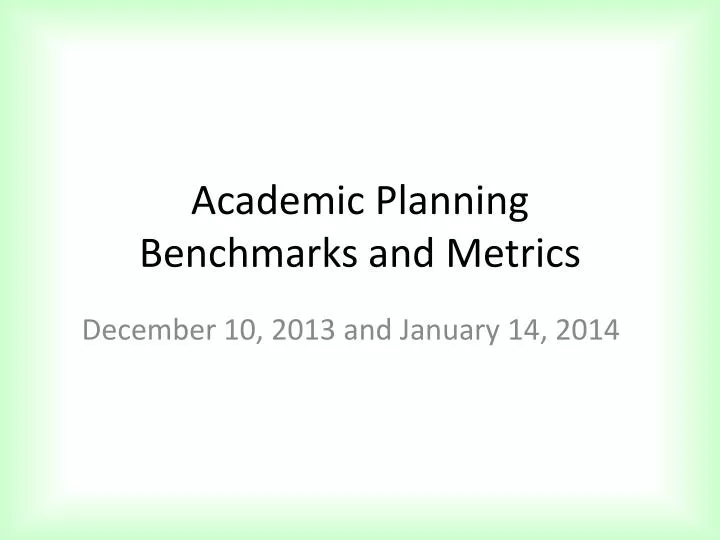 PPT - Academic Planning Benchmarks and Metrics PowerPoint Presentation ...