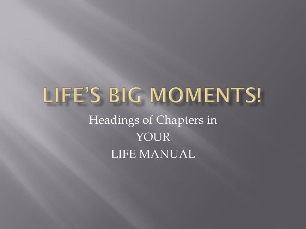 PPT - Life’s BIG Moments! PowerPoint Presentation, free download - ID ...