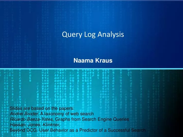 PPT - Query Log Analysis PowerPoint Presentation, free download - ID ...
