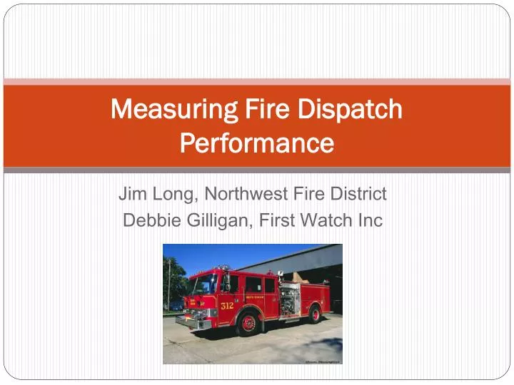PPT - Measuring Fire Dispatch Performance PowerPoint Presentation, free ...