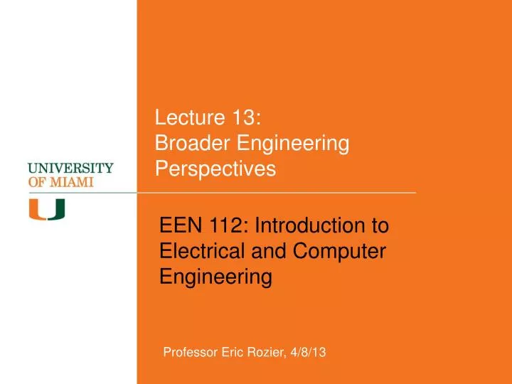 PPT - Lecture 13: Broader Engineering Perspectives PowerPoint ...