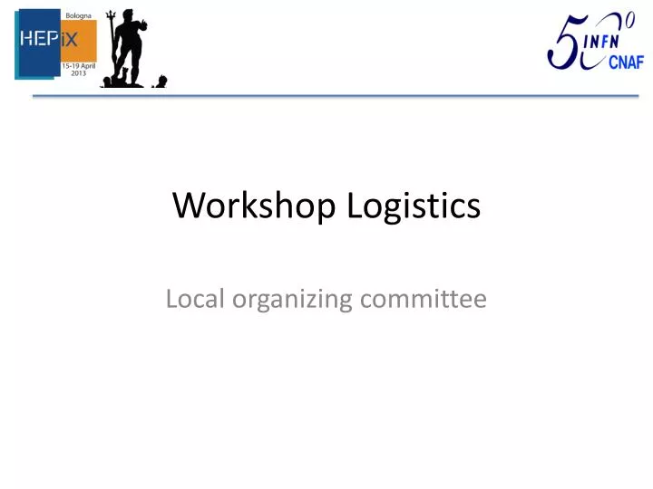 PPT - Workshop Logistics PowerPoint Presentation, free download - ID ...