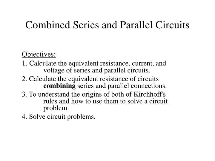 PPT - Combined Series and Parallel Circuits PowerPoint Presentation ...