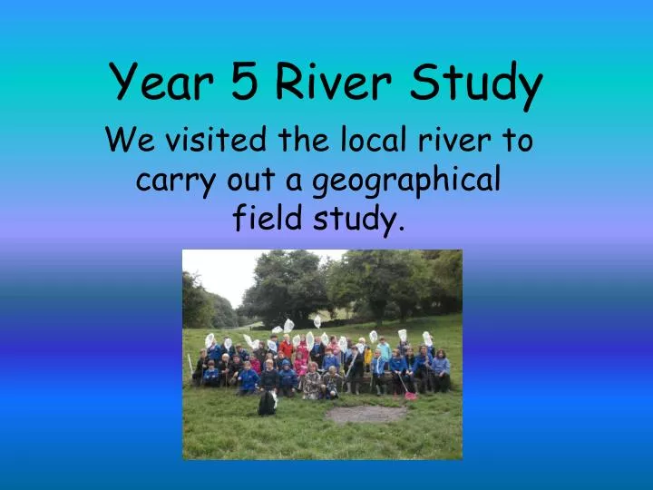 PPT - Year 5 River Study PowerPoint Presentation, free download - ID ...