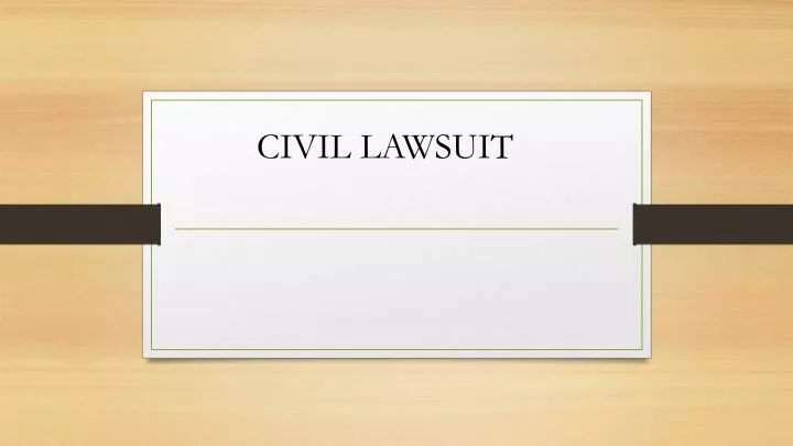 PPT - CIVIL LAWSUIT PowerPoint Presentation, free download - ID:2657929