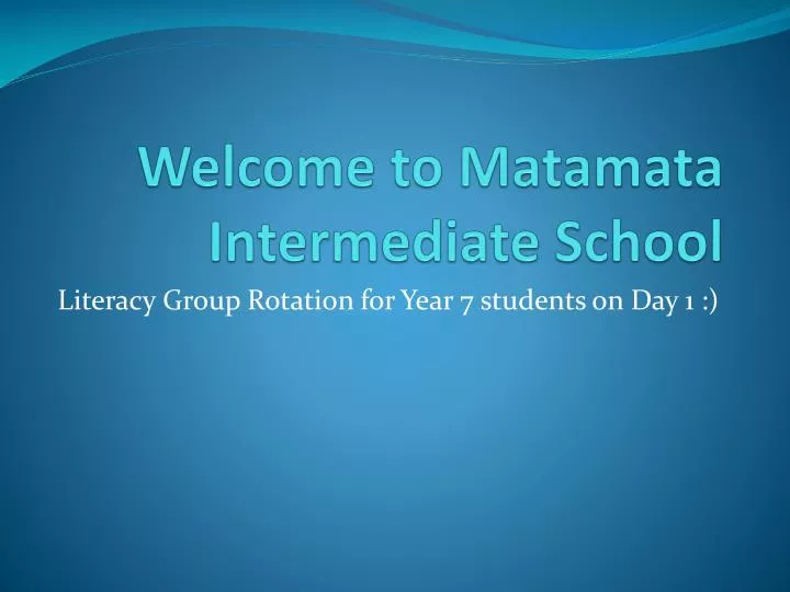 PPT - Welcome to Matamata Intermediate School PowerPoint Presentation ...