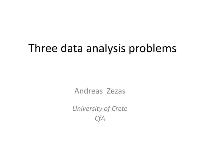 PPT - Three data analysis problems PowerPoint Presentation, free ...
