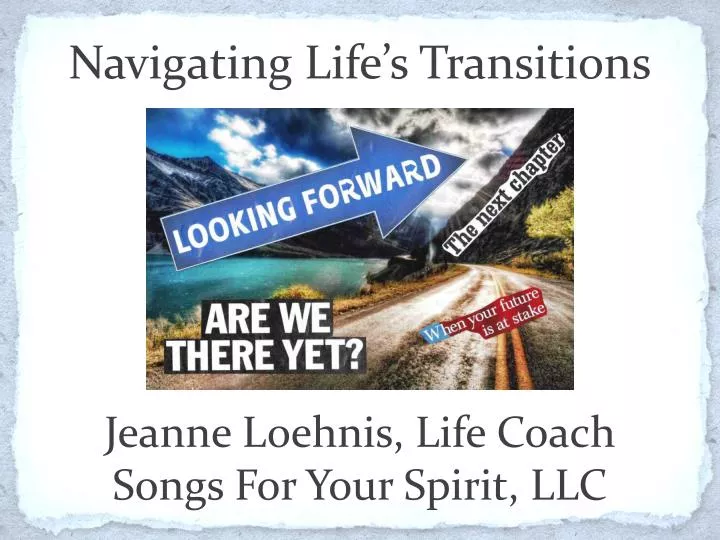 PPT - Navigating Life’s Transitions PowerPoint Presentation, free ... PPT - Navigating Life’s Transitions PowerPoint Presentation, free ...