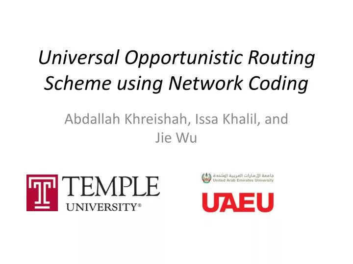 Ppt Universal Opportunistic Routing Scheme Using Network Coding Powerpoint Presentation Id