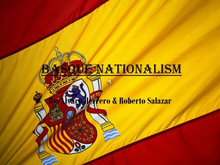 PPT - Basque nationalism PowerPoint Presentation, free download - ID ...