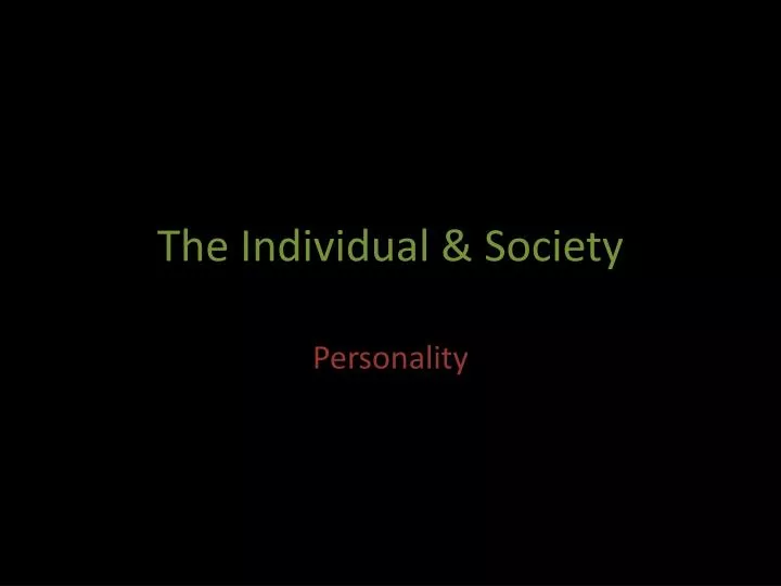 PPT - The Individual & Society PowerPoint Presentation, free download ...