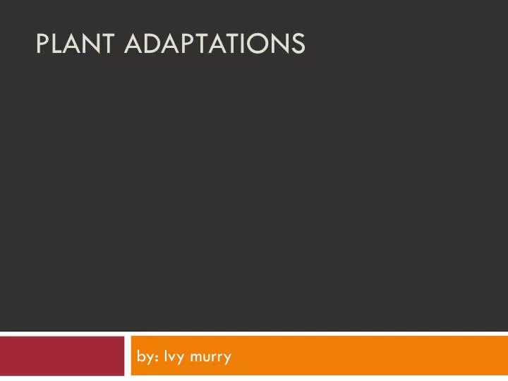 PPT - Plant Adaptations PowerPoint Presentation, free download - ID:2661028