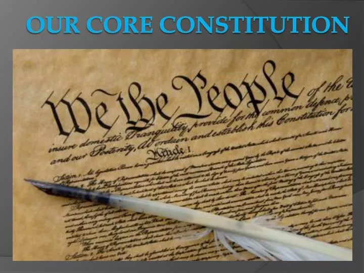 PPT - Our Core Constitution PowerPoint Presentation, free download - ID ...