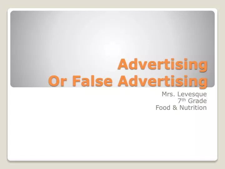 PPT - Advertising Or False Advertising PowerPoint Presentation, free download - ID:2661677