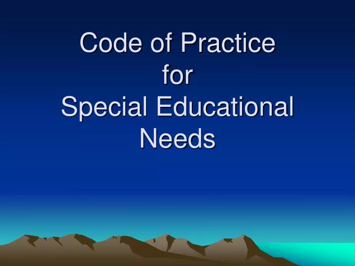 PPT - Code of Practice for Special Educational Needs PowerPoint ...