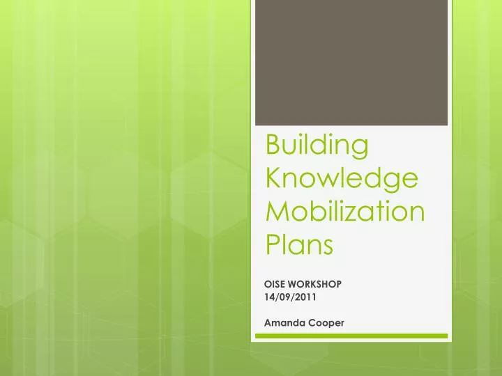 PPT - Building Knowledge Mobilization Plans PowerPoint Presentation ...
