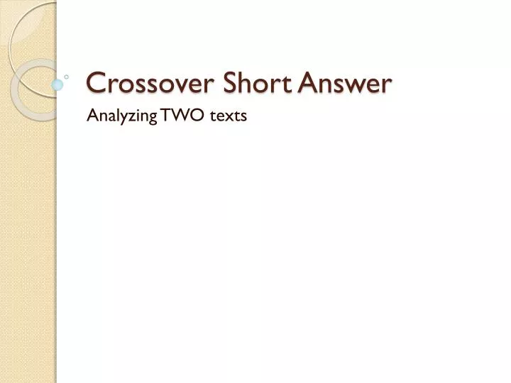 PPT - Crossover Short Answer PowerPoint Presentation, free download ...