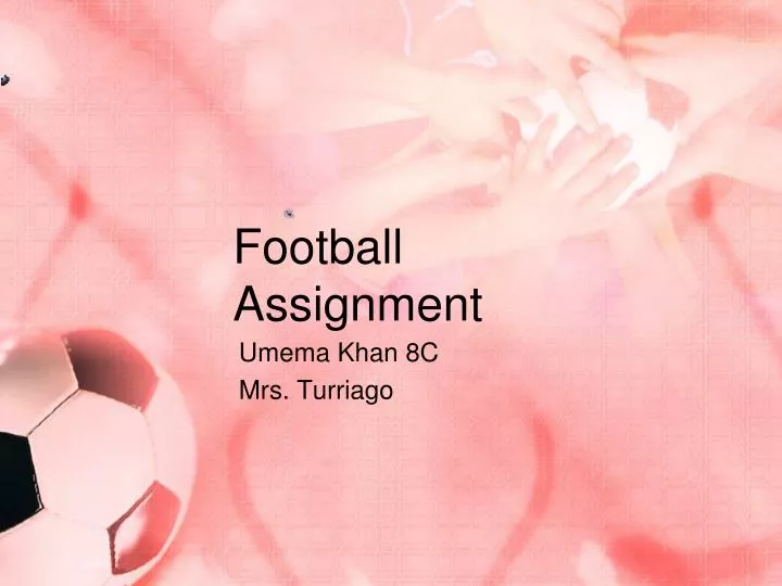 PPT - Football Assignment PowerPoint Presentation, free download - ID ...