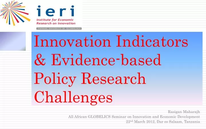 PPT - Innovation Indicators & Evidence-based Policy Research Challenges ...