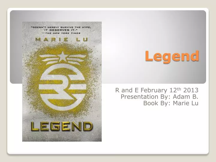 PPT - Legend PowerPoint Presentation, free download - ID:2664350