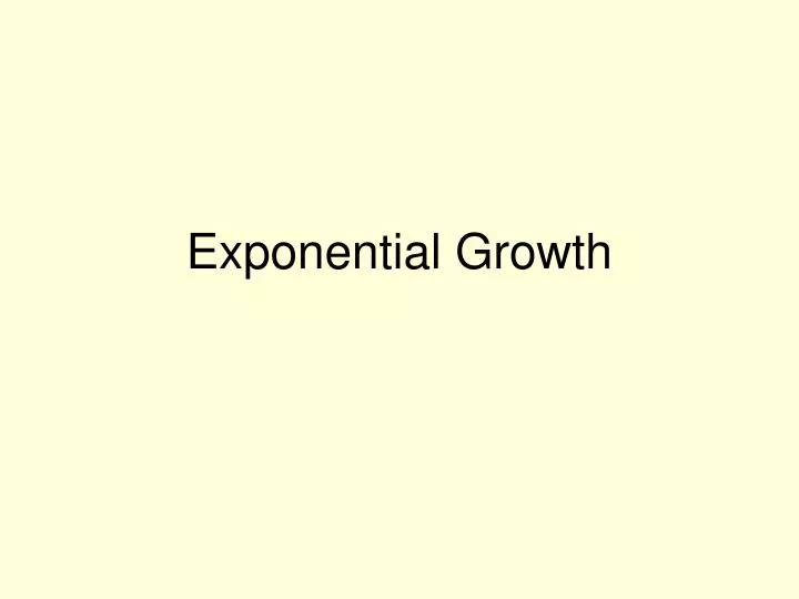 PPT - Exponential Growth PowerPoint Presentation, free download - ID ...