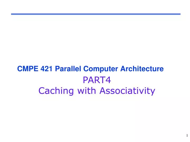 PPT - CMPE 421 Parallel Computer Architecture PowerPoint Presentation ...
