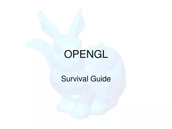 PPT - OPENGL PowerPoint Presentation, free download - ID:2666775 PPT - OPENGL PowerPoint Presentation, free download - ID:2666775