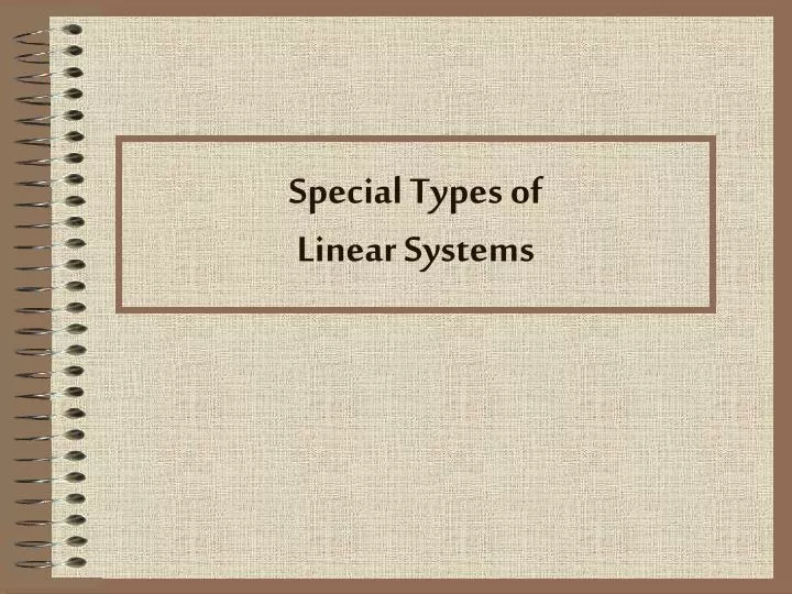 PPT - Special Types of Linear Systems PowerPoint Presentation, free ...