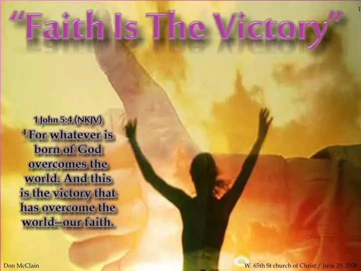 PPT - “Faith Is The Victory” PowerPoint Presentation, free download ...